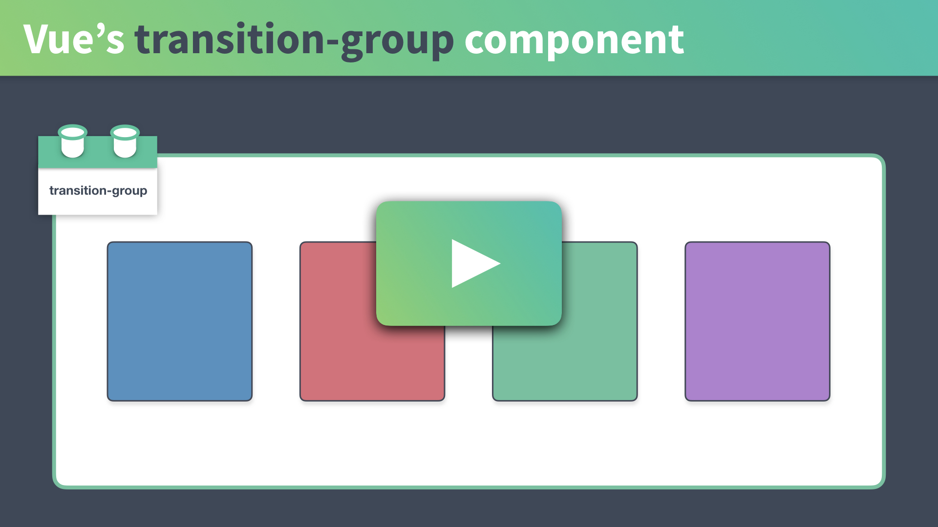 Group Transitions - Animating Vue | Vue Mastery Group Transitions - Animating Vue | Vue Mastery